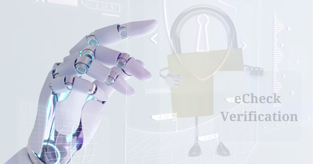 The Importance of eCheck Verification for Business Success