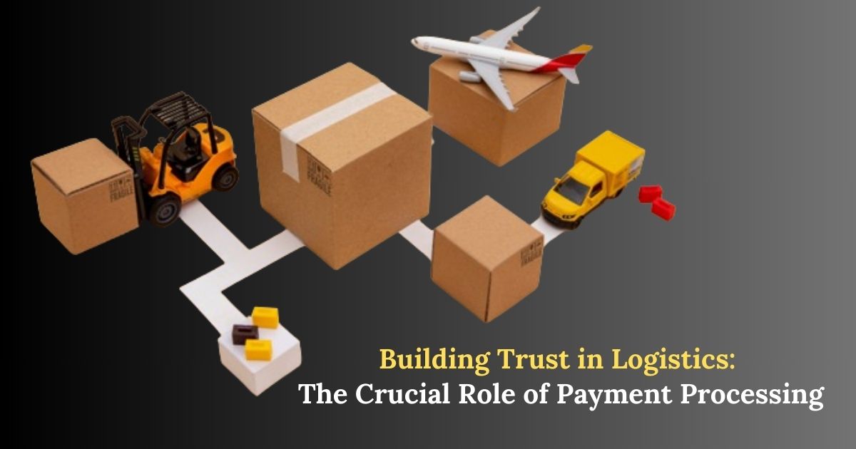 Trust-Building in Logistics: Success with Payment Processing